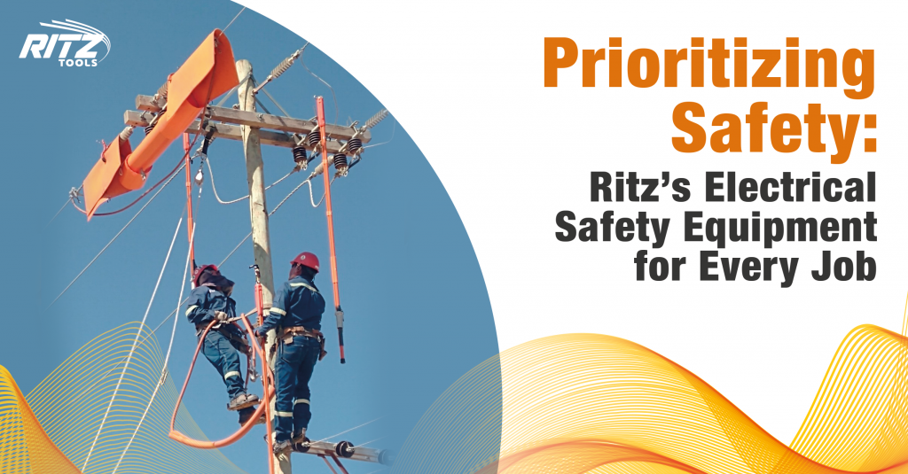 Ritz's Electrical Safety Equipment: Safety for Every Electrical Job