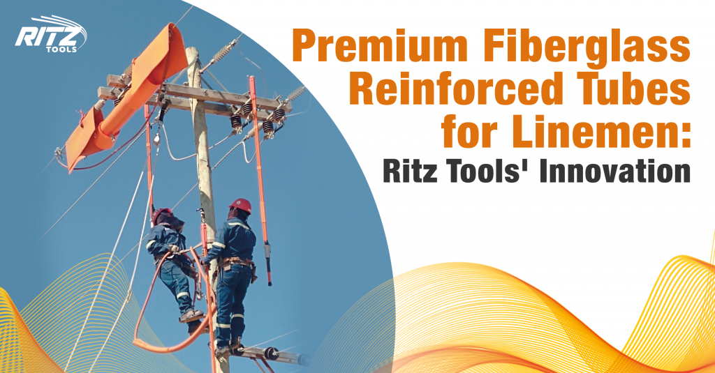 Premium Fiberglass Reinforced Tubes for Linemen: Innovation