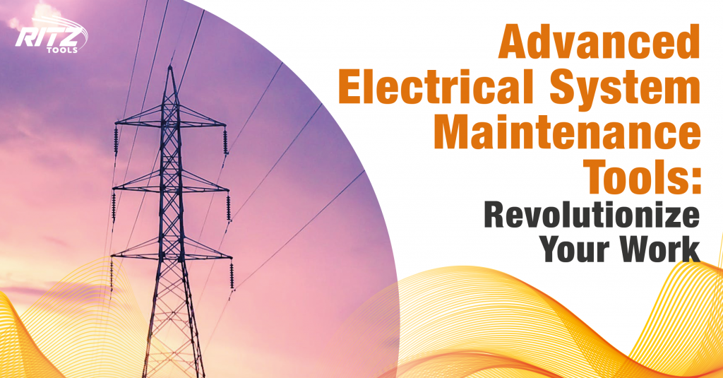 Advanced Electrical System Maintenance Tools